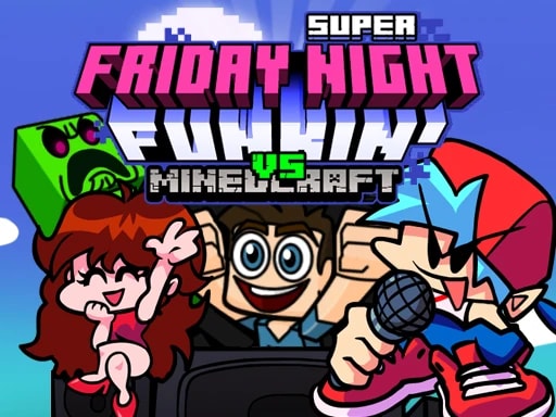 SUPER FRIDAY NIGHT FUNKI VS MINEDCRAFT - Jouez à SUPER FRIDAY NIGHT ... SUPER FRIDAY NIGHT FUNKI VS MINEDCRAFT - Jouez à SUPER FRIDAY NIGHT ...